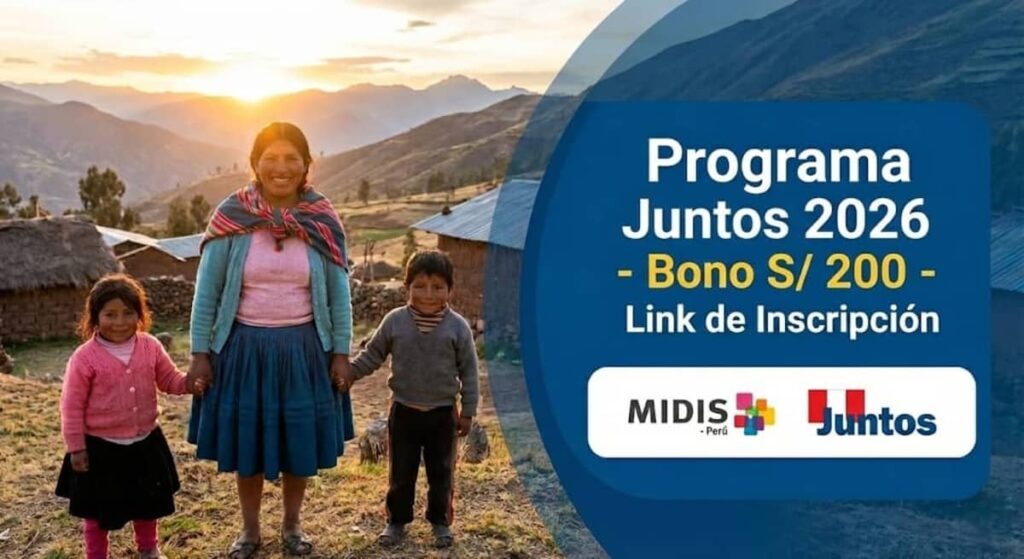 Programa Juntos 2026: Link de inscripción, requisitos y fecha de pago ...